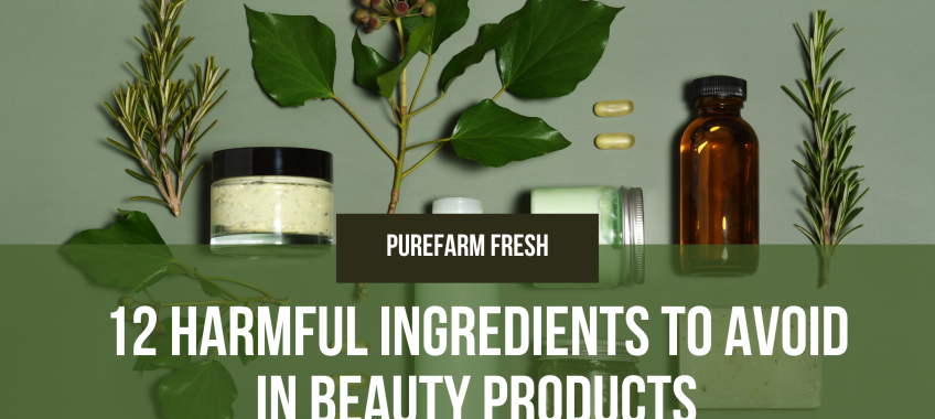 12 Harmful chemicals to Avoid in Beauty Products